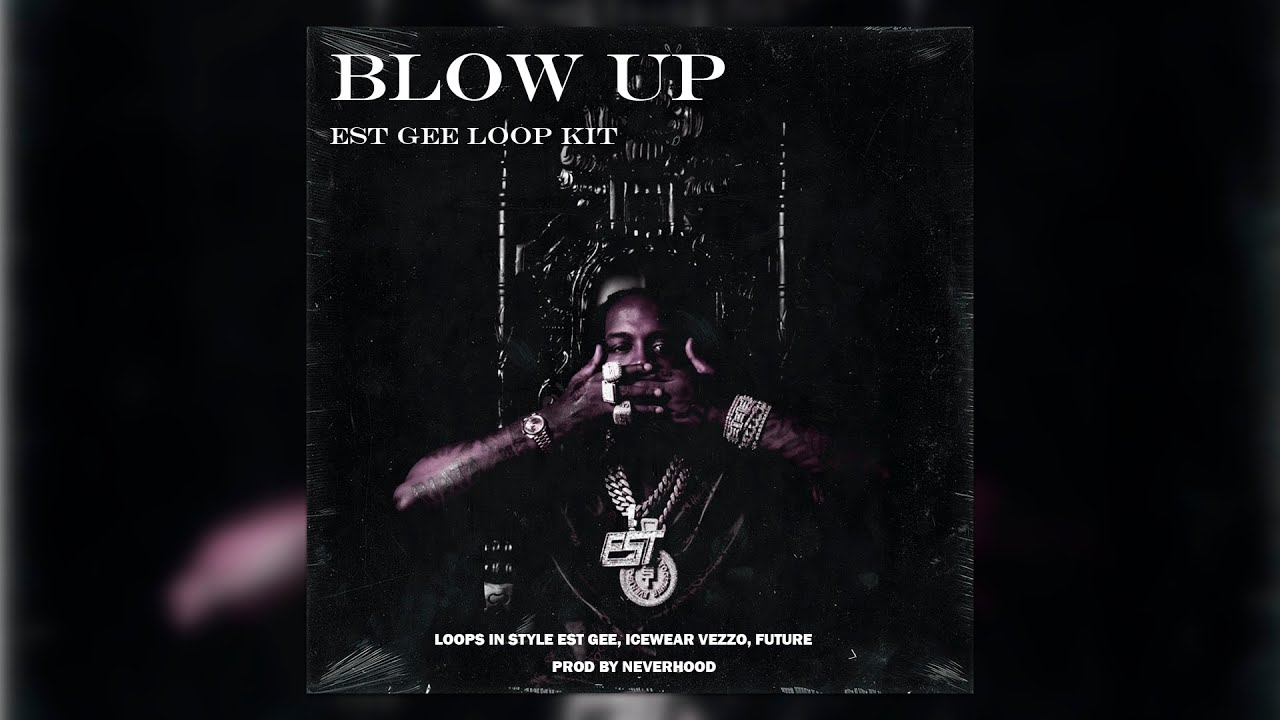 (FREE) Dark Loop Kit/Sample Pack - " BLOW UP" (EST Gee, Icewear Vezzo ...