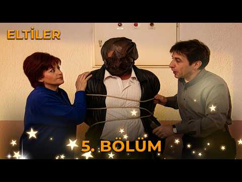Eltiler 5. Bölüm