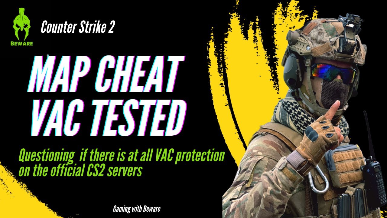 CS2 Map Cheat VAC Tested - Valve where are you!!! Official Server "Vac ...