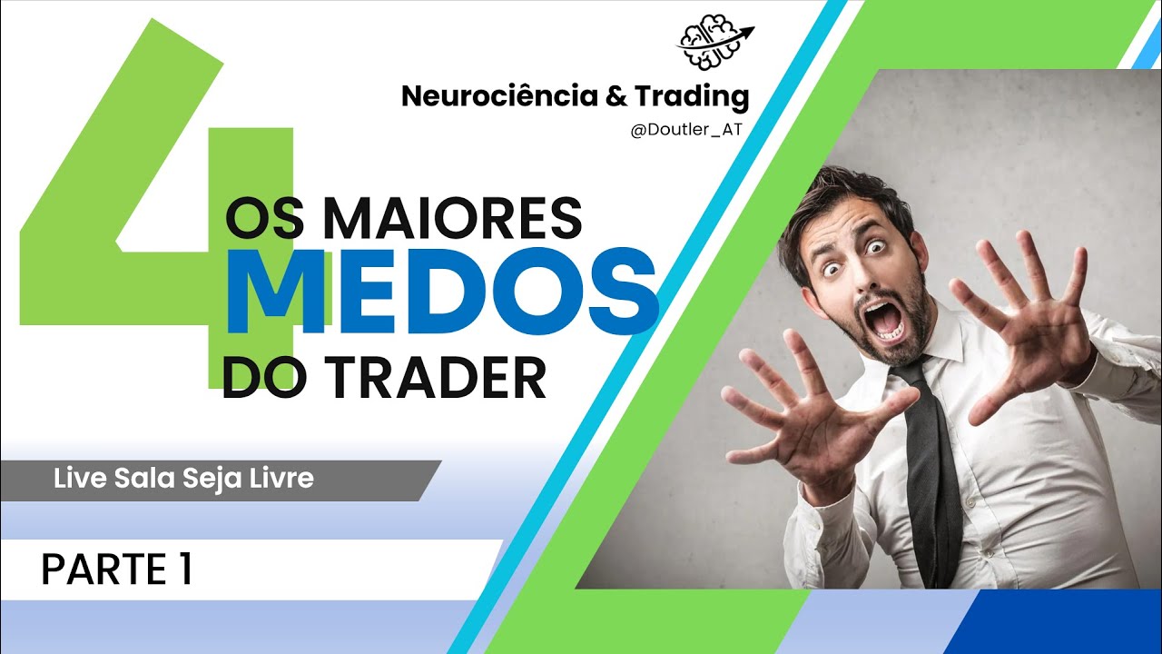 009 - OS 4 MAIORES MEDOS DO TRADER - AULA 1 - YouTube