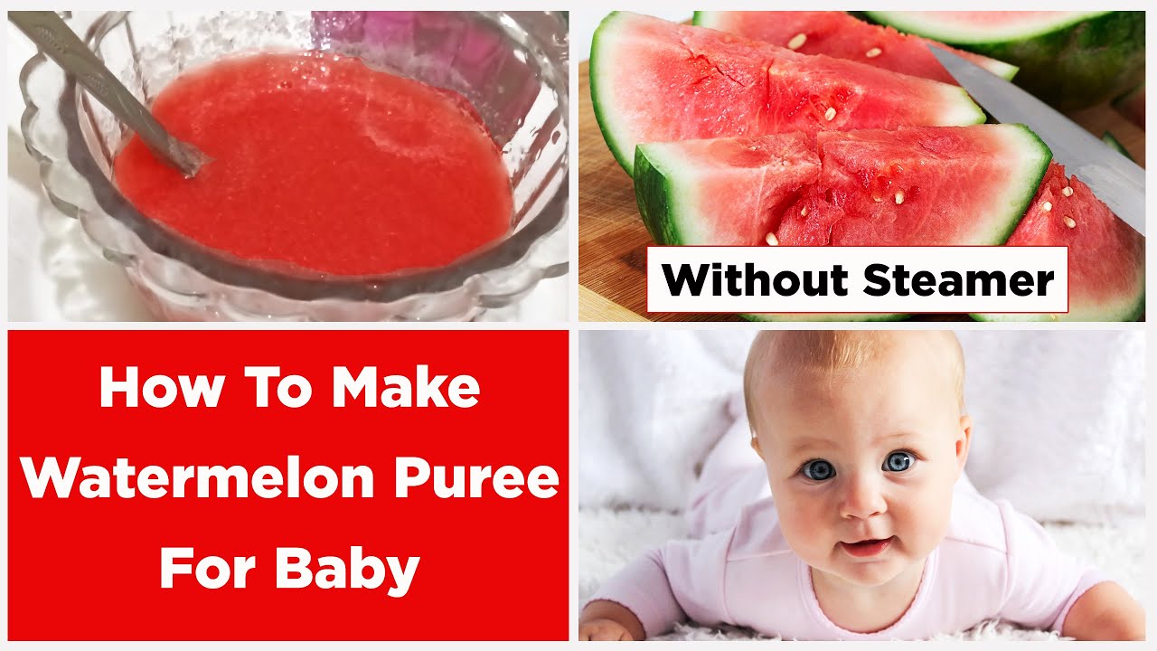 How to Make Watermelon Puree for 8 Months Baby | Easy & Healthy Recipe ...