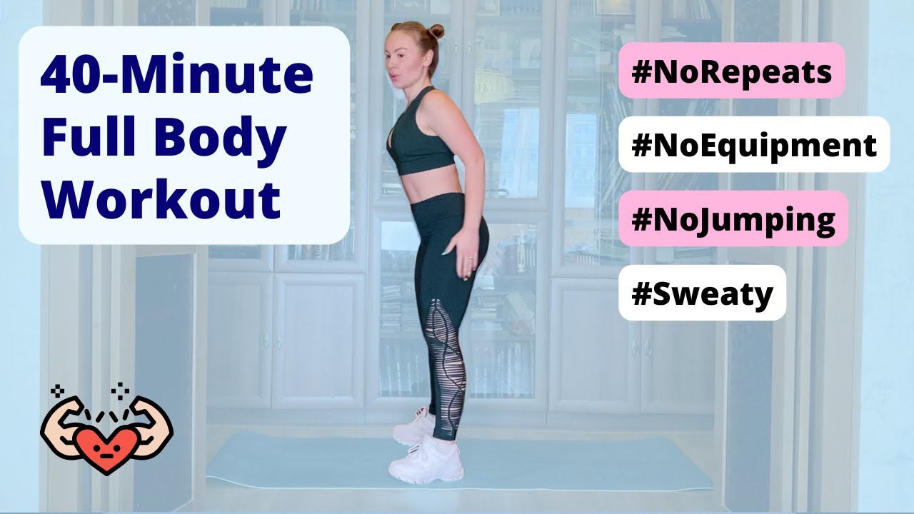 [40 Minute Full Body Workout] NO REPEATS! No Jumping! No Equipment! Fat ...
