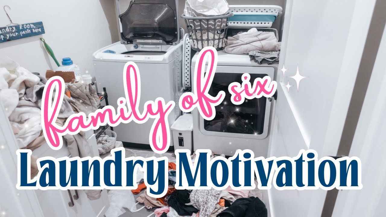 FAMILY OF SIX LAUNDRY MOTIVATION! ALL DAY LAUNDRY MOTIVATION ...