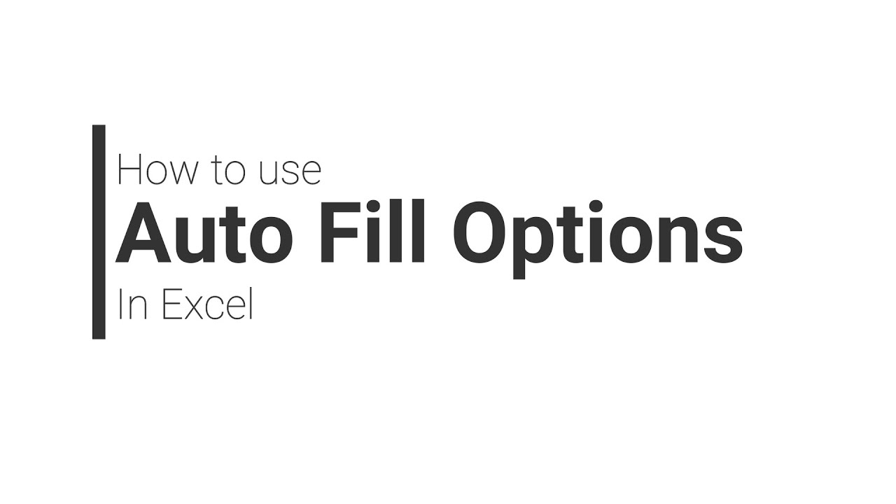 How To Use Auto Fill In Excel Auto Fill Options In Excel Explained how-to-use-auto-fill-in-excel-auto-fill-options-in-excel-explained