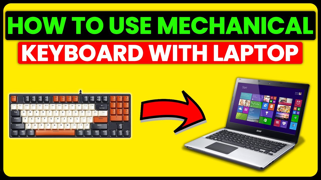 How To Use Mechanical Keyboard With Laptop (How To Connect Mechanical ...