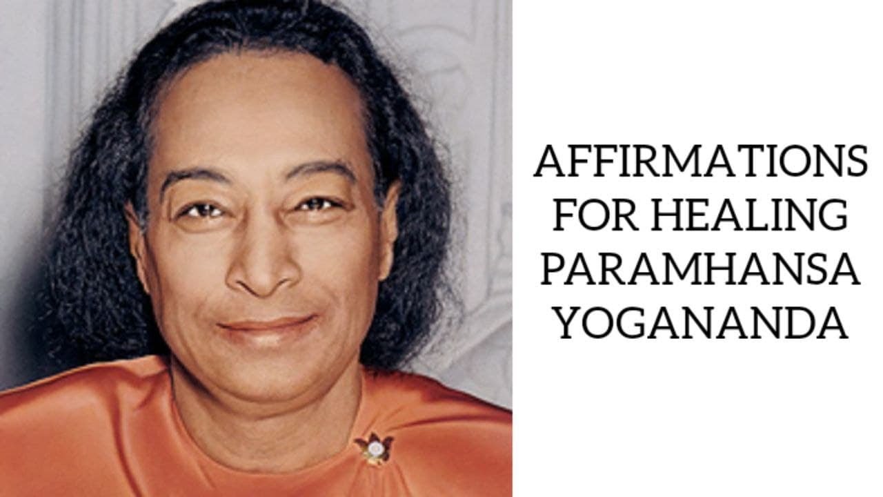 Affirmations for Healing | Paramhansa Yogananda | By Ruchit Gyani - YouTube