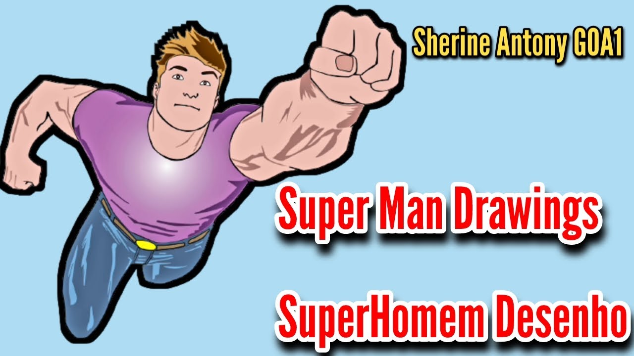 Super Man Drawings Desenho Do Super-Homem - YouTube