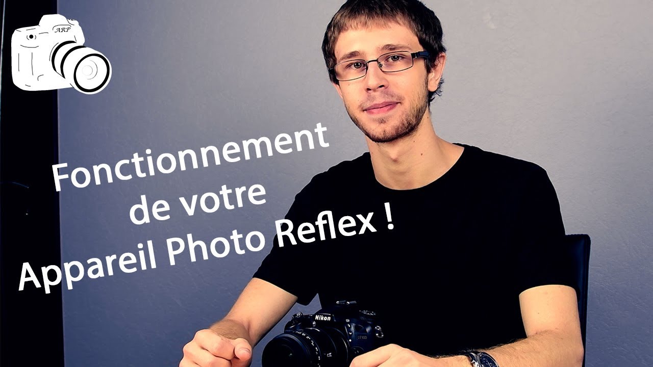 [Tuto] Comprendre le Fonctionnement de votre Appareil Photo Reflex ...