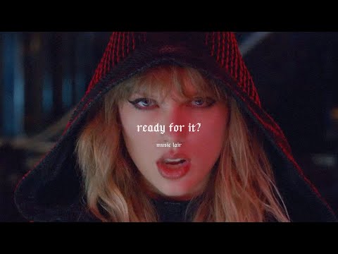 taylor swift - ready for it (slowed + reverb)
