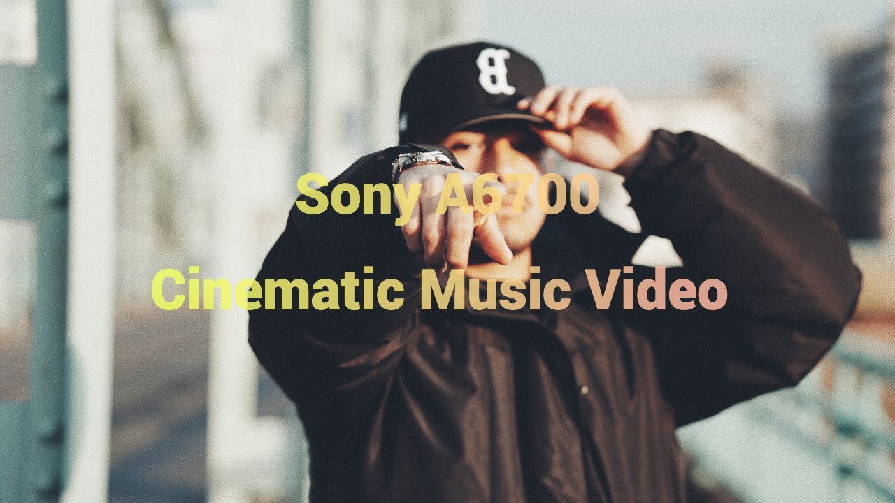 Sony a6700 Cinematic Music Video . (Hip Hop) - YouTube