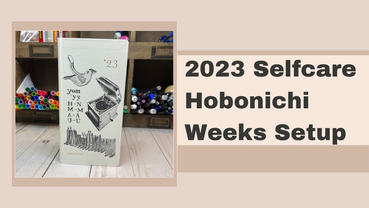 2023 Selfcare Hobonichi Weeks Setup - YouTube