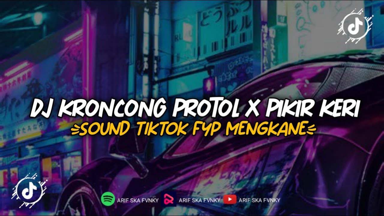 DJ KRONCONG PROTOL X PIKIR KERI|MENGKANE|VIRAL TIKTOK - YouTube