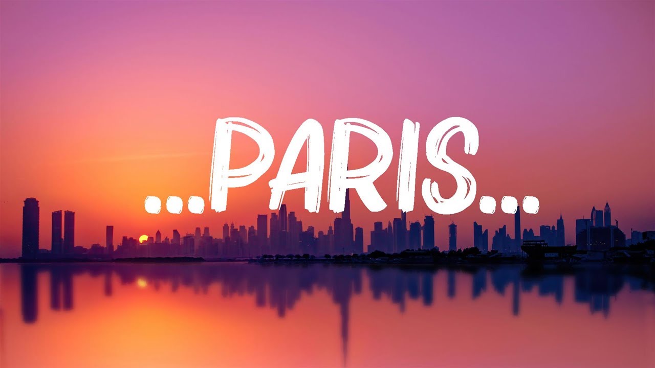 The Chainsmokers - ...Paris... (Lyrics) | James Arthur, Ed Sheeran ...