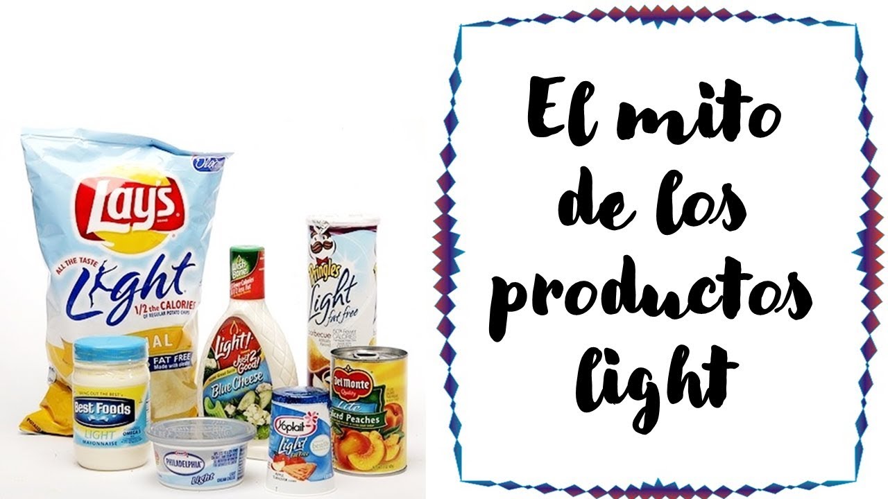 El mito de los productos light por Nely Helena Acosta Carrillo - YouTube