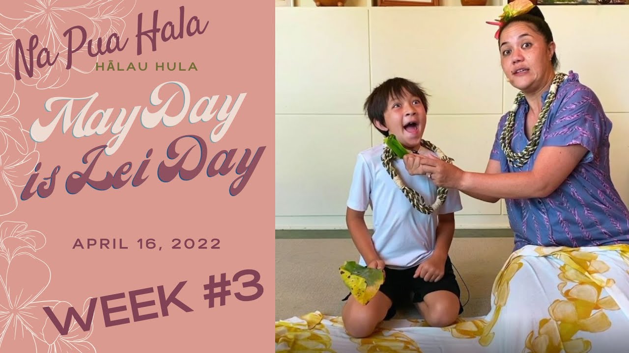Saturday HULA! - MAY DAY IS LEI DAY - Week #3 - YouTube
