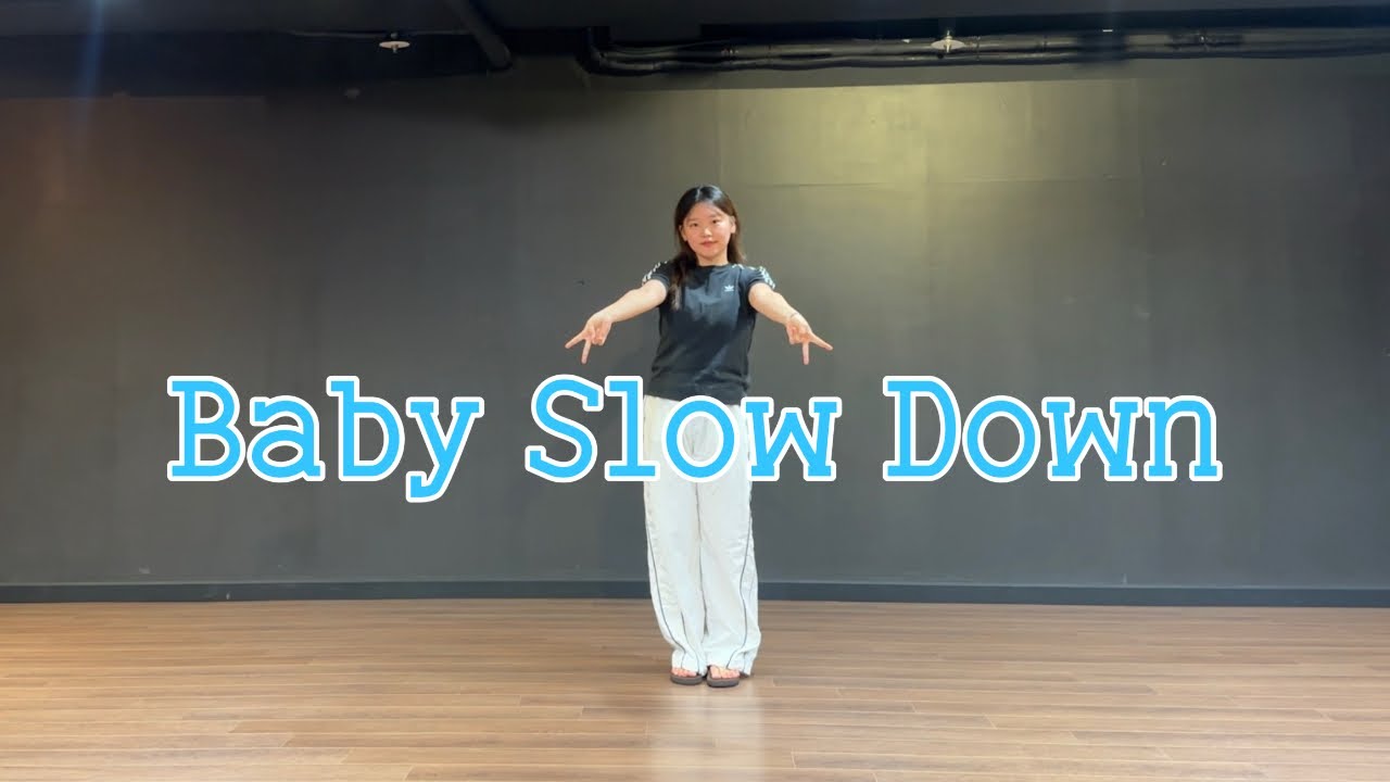 Baby Slow Down 베이비 슬로우 다운 - pear linedance 피어라인댄스 - YouTube