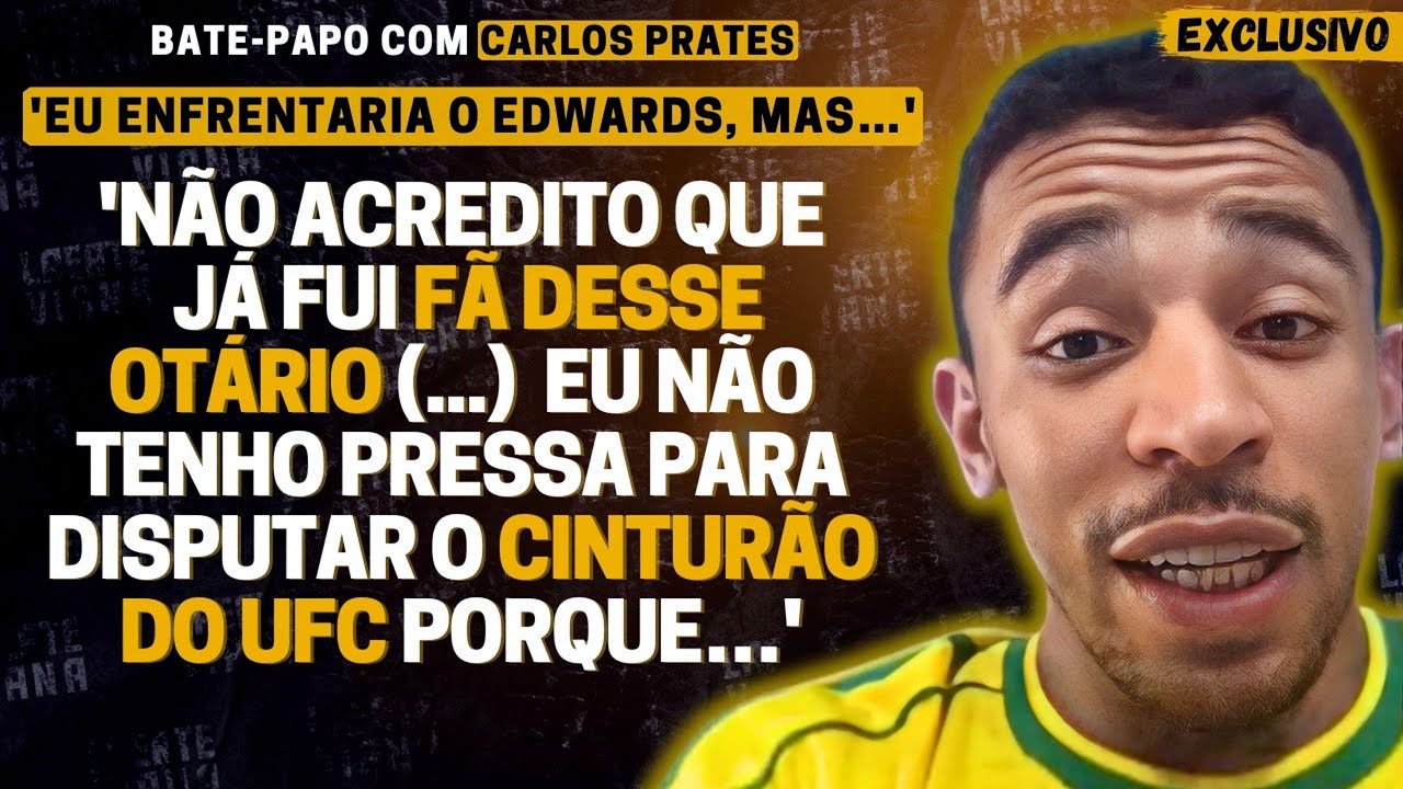 EXCLUSIVO! CARLOS PRATES CRITICA LENDA DO UFC, REVELA 'QUASE DUELO' C ...