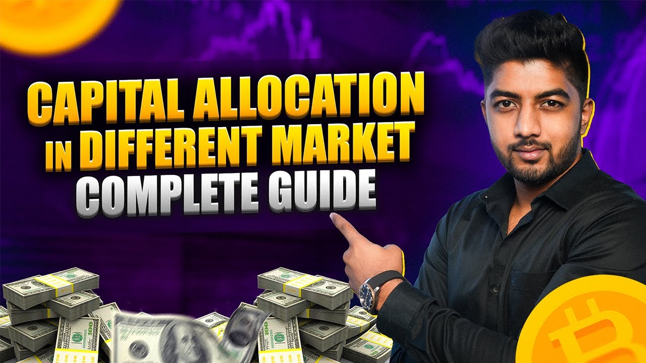 Capital Allocation in Different Markets | Complete Guide - YouTube