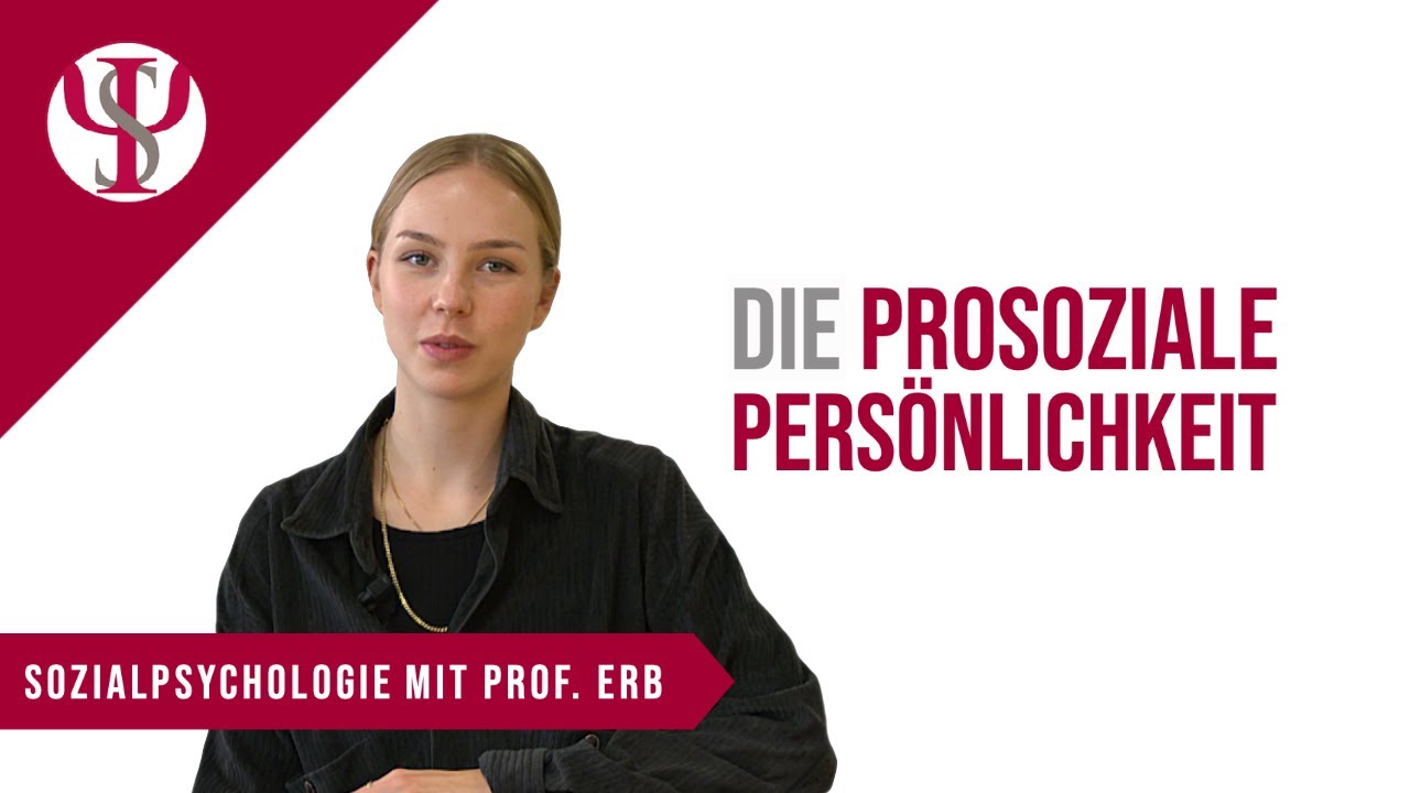 Prosoziale Persönlichkeit | Sozialpsychologie mit Prof. Erb - YouTube