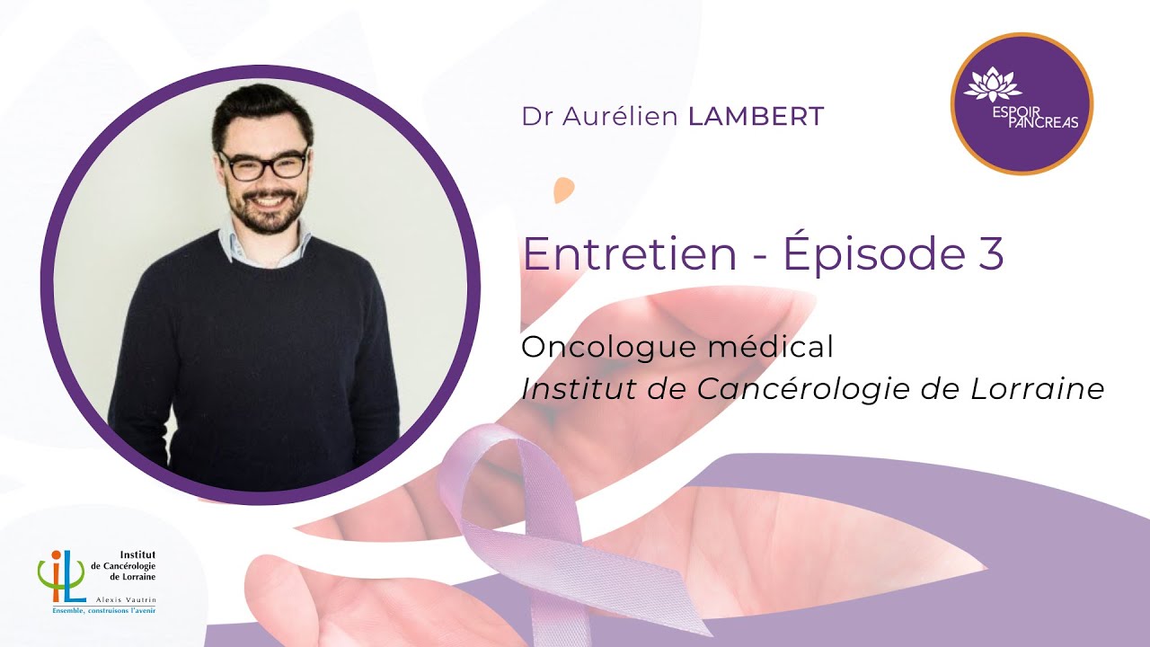 Épisode 3 - Entretien Questions/réponses avec le Dr.Aurélien LAMBERT ...