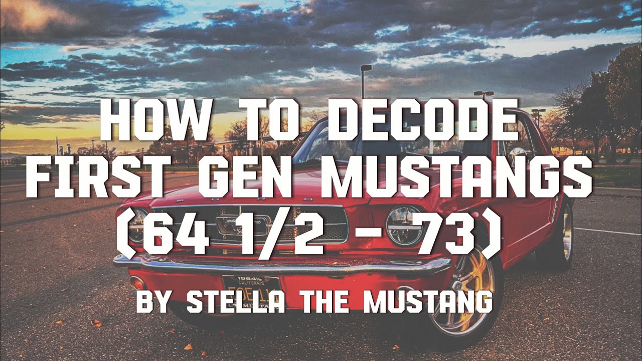 How to decode first gen Mustangs (64 1/2 to 73) - YouTube