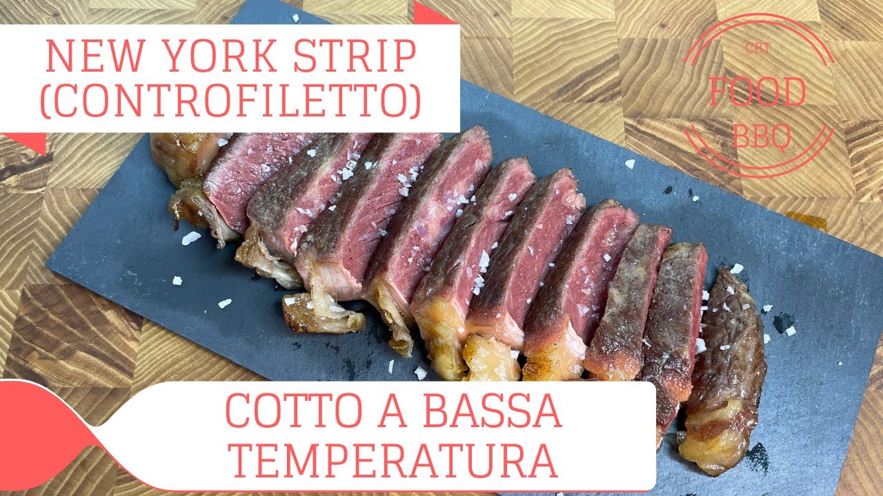 NY STRIP (CONFTROFILETTO) - COTTO A BASSA TEMPERATURA - YouTube