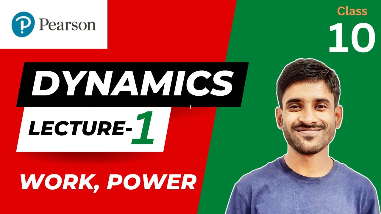 Class 10 | Dynamics | Lecture-1 | Work, Power | Pearson IIT Foundation ...
