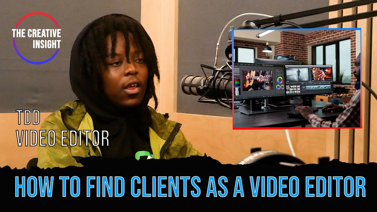 How To Find Clients As A Video Editor ? The Creative Insight Podcast ...