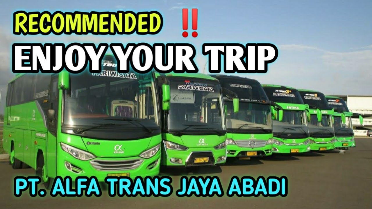 RECOMMENDED BUS PARIWISATA ][ PT. ALFA TRANS JAYA ABADI YOGYAKARTA ...