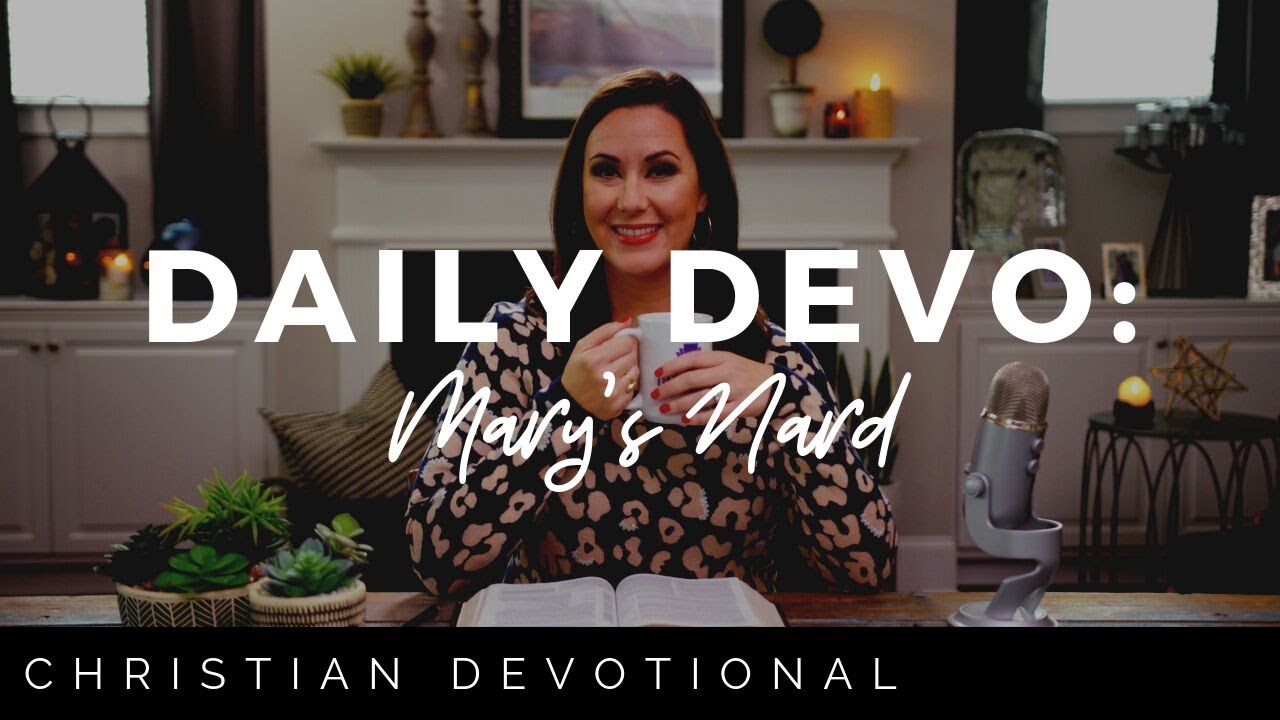 MARY'S NARD | CHRISTIAN DEVOTIONALS - YouTube