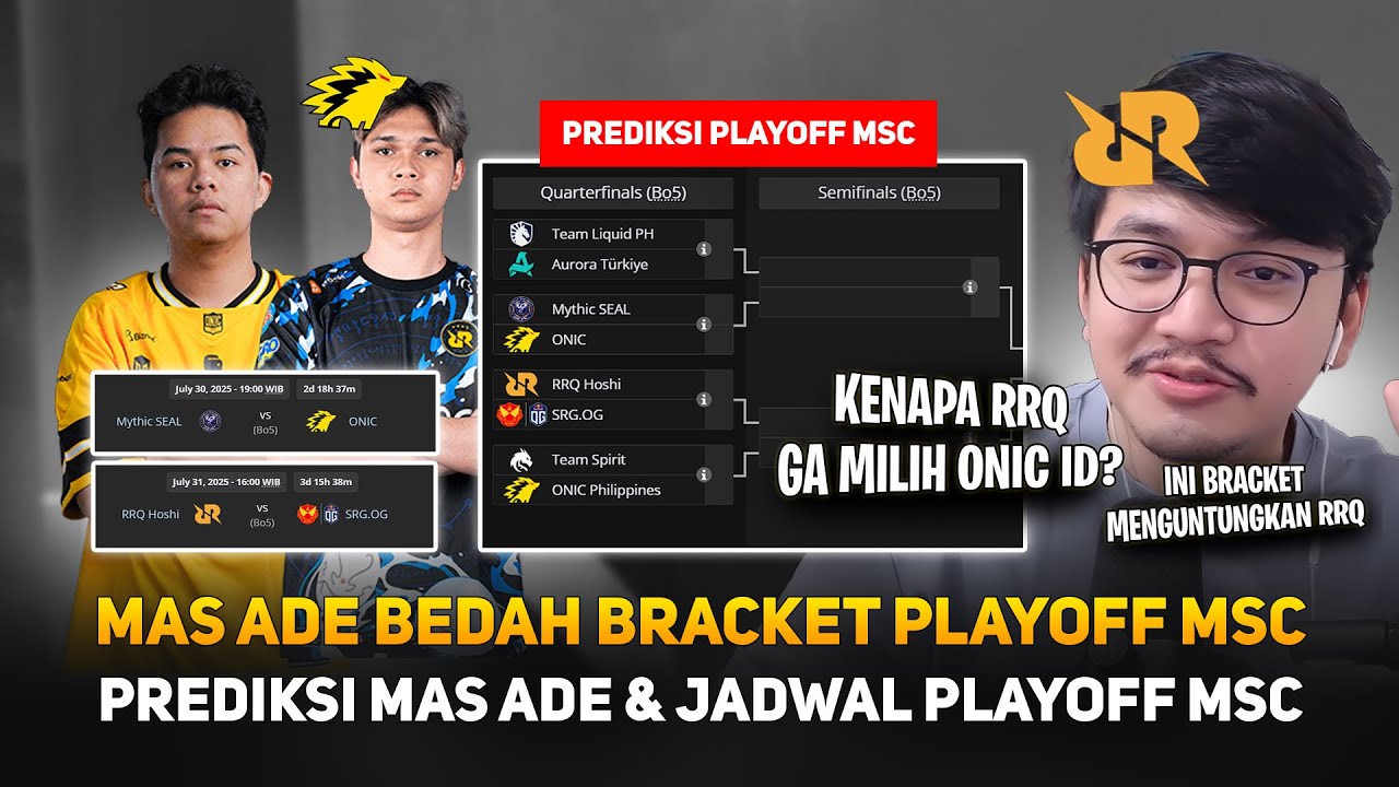 MAS ADE BEDAH BRACKET PLAYOFF MSC 🔥 PREDIKSI MAS ADE & JADWAL PLAYOFF ...