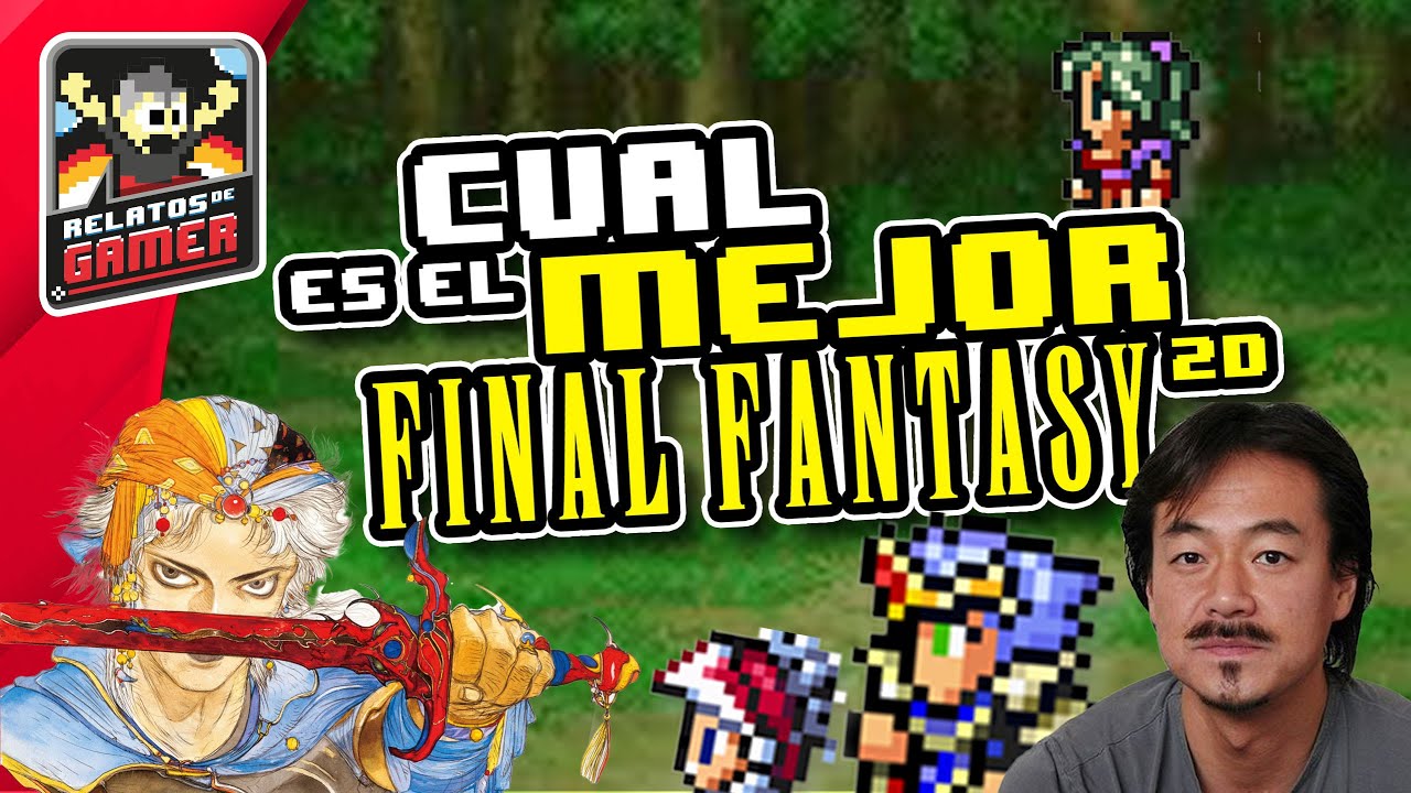 Cuál es el mejor FInal Fantasy 2D? - YouTube