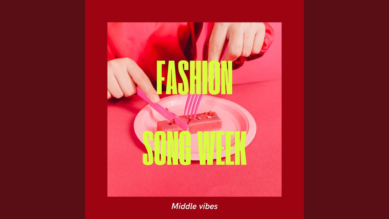 Fashion Song Week - YouTube