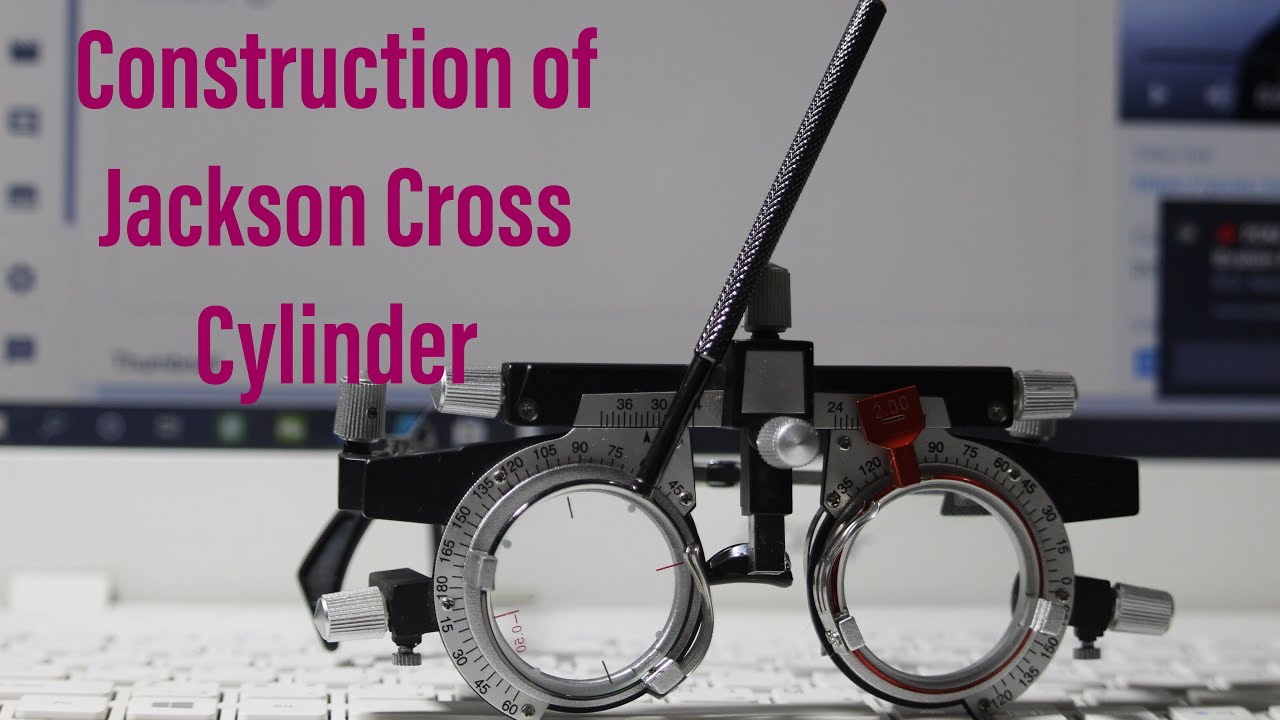 How to make Jackson Cross Cylinder or Construction of JCC - YouTube