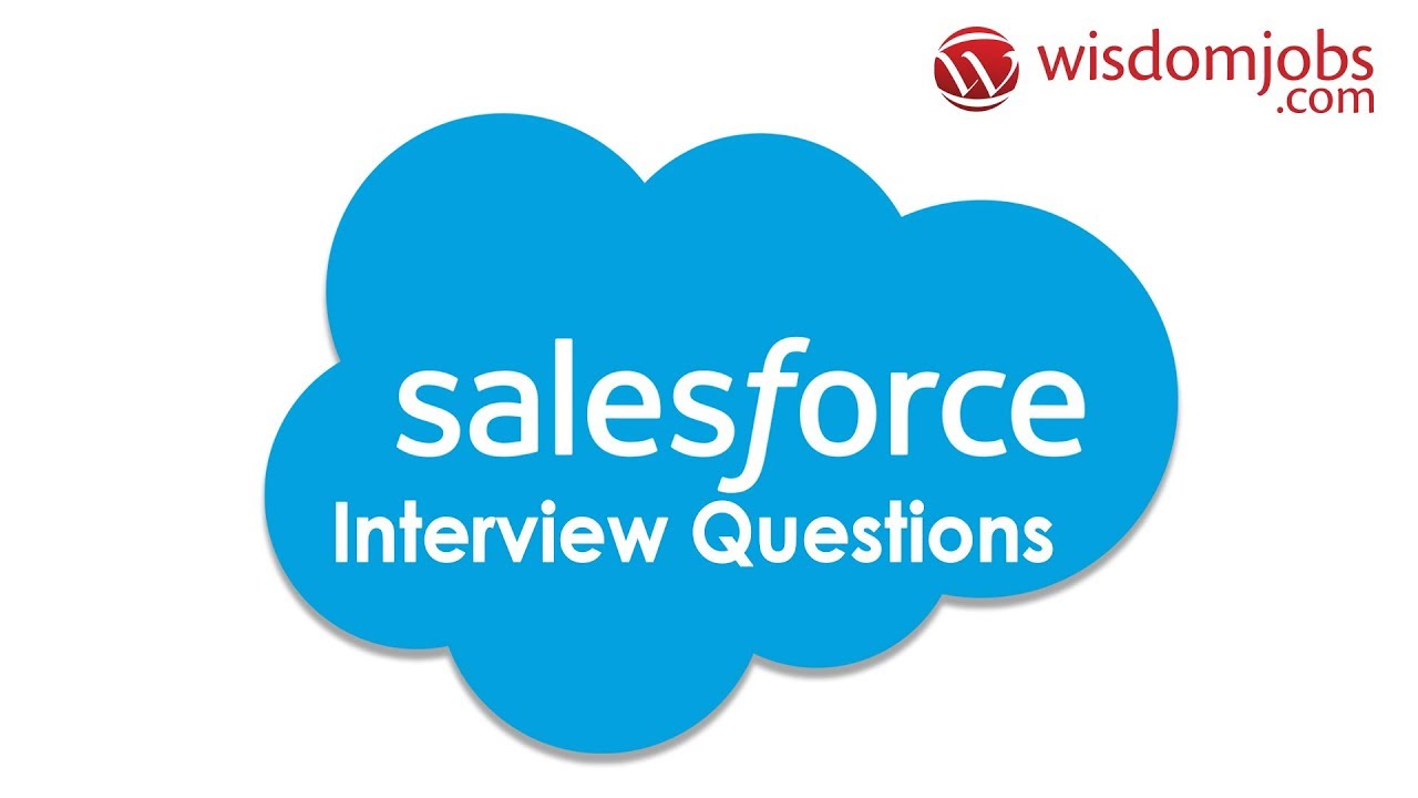 Top 20 Salesforce Interview Questions And Answers 2019 Youtube
