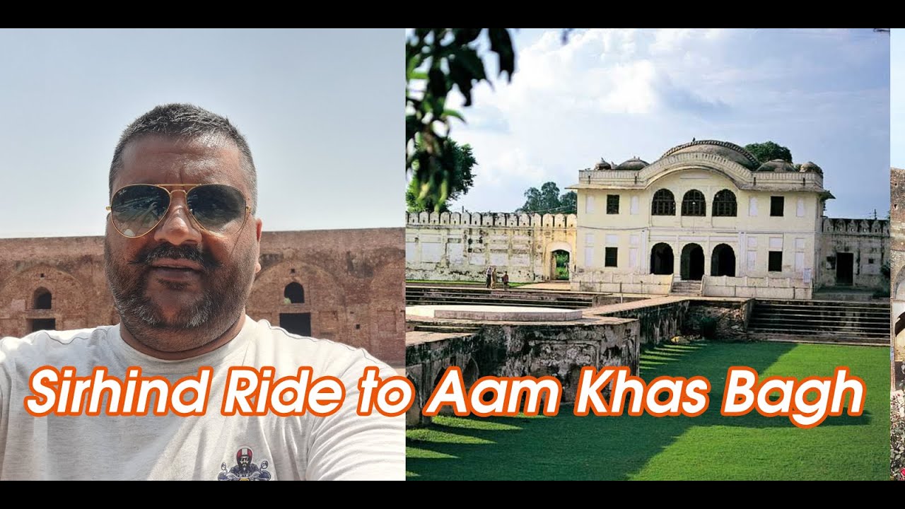 Ride to Sirhind Part 3 - Aam Khas Bagh - Places to visit in Sirhind ...