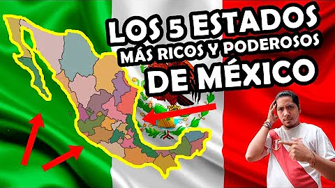 ¿Cuáles son los 10 estados más ricos en México?