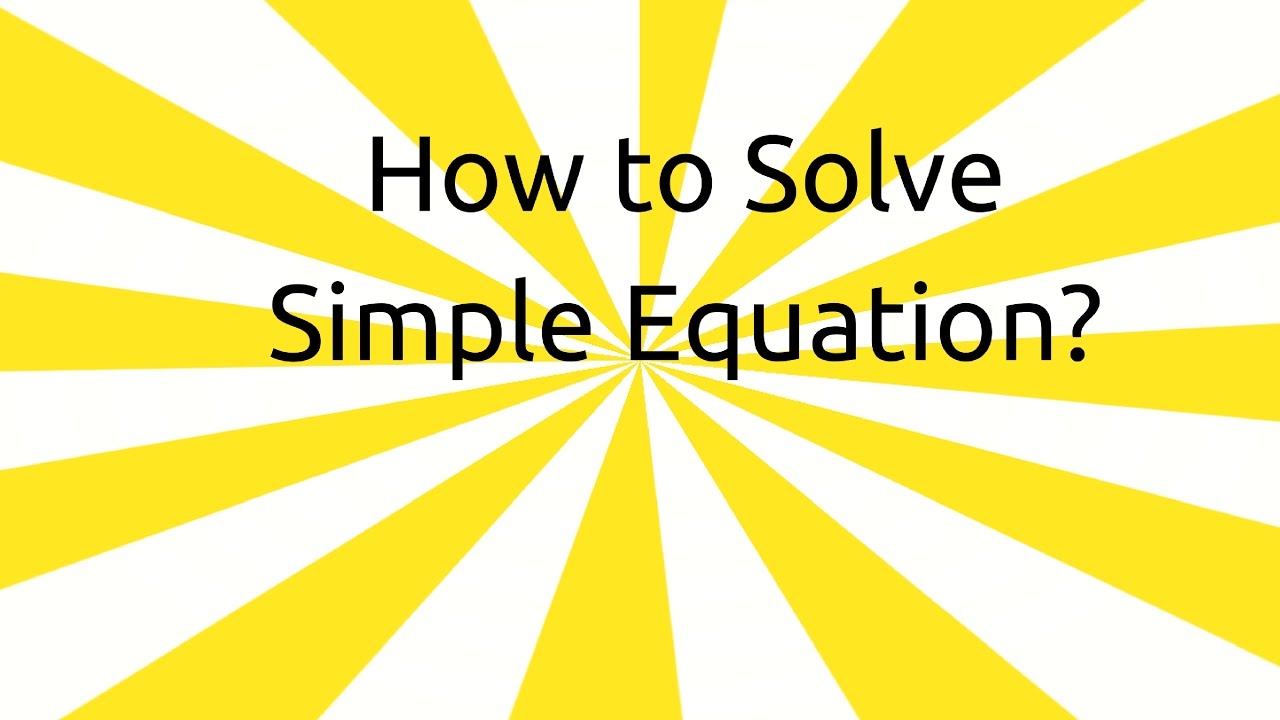 How To Solve Simple Equation Equation CA CPT CS CMA Foundation how-to-solve-simple-equation-equation-ca-cpt-cs-cma-foundation