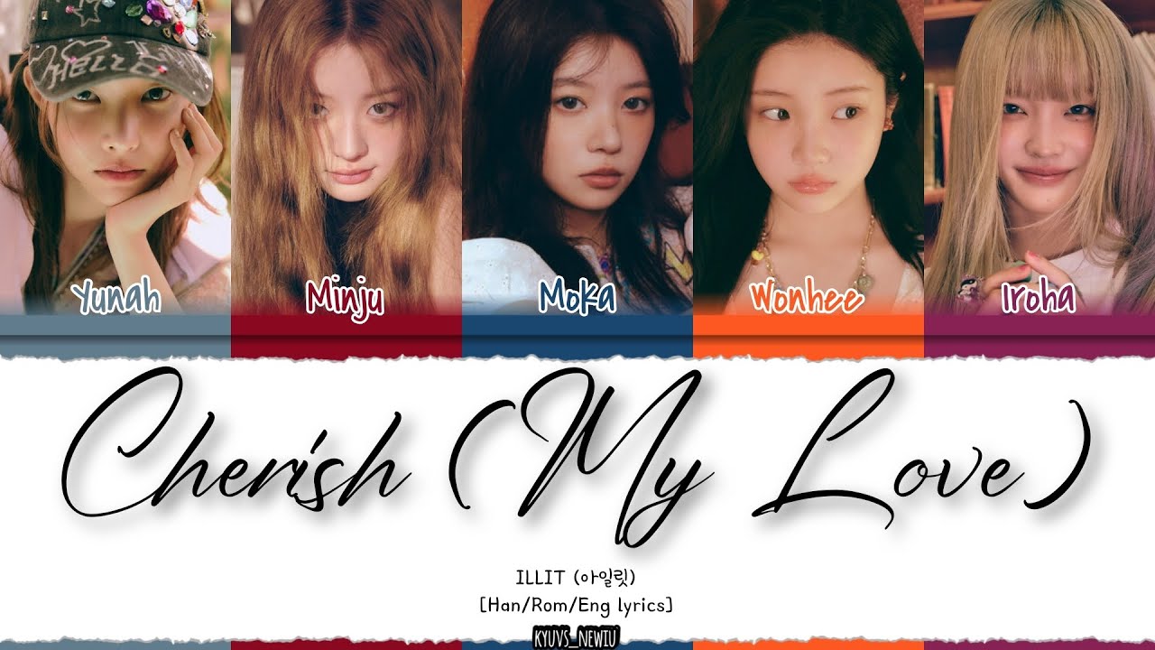 ILLIT (아일릿) – 'Cherish (My Love)' Lyrics [Color_Coded_Han_Rom_Eng ...