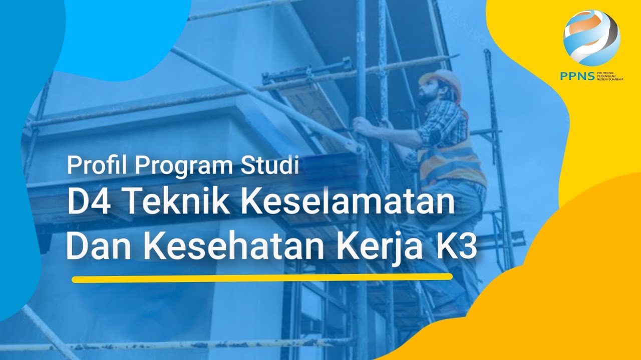 Profil Program Studi D4 Teknik Keselamatan dan Kesehatan Kerja (K3) - YouTube