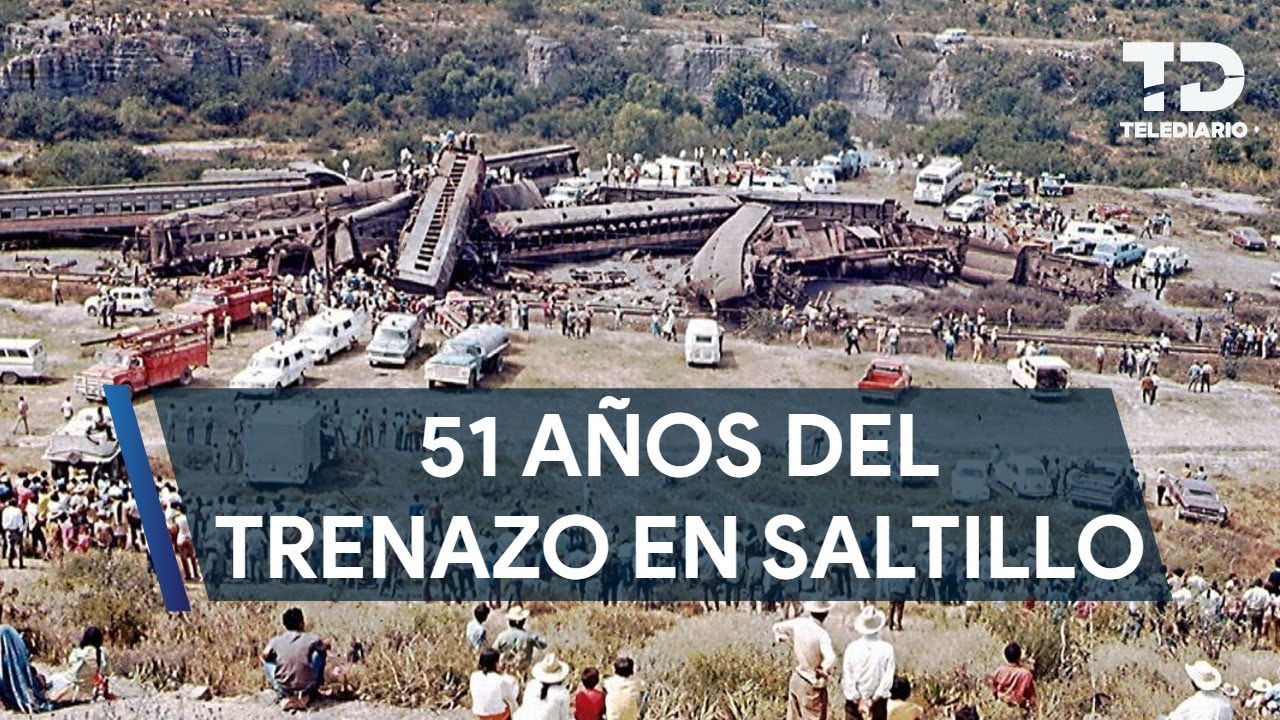 Se cumplen 51 años del trenazo de Puente Moreno en Saltillo - YouTube