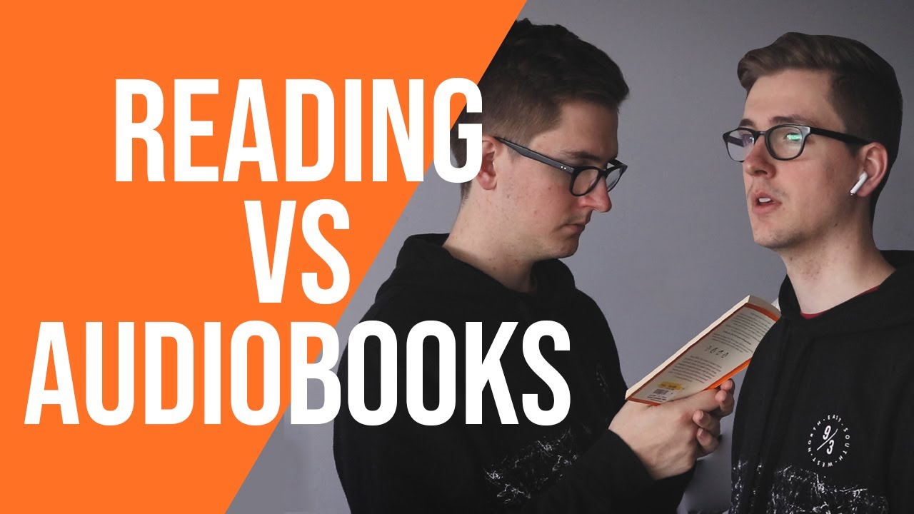 Reading Vs Audiobooks Are Audiobooks Cheating YouTube reading-vs-audiobooks-are-audiobooks-cheating-youtube