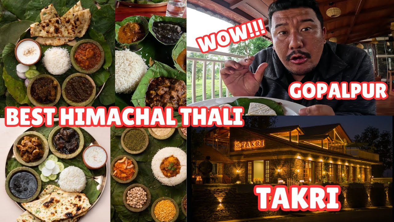 HIMACHALI BEST THALI || I LOVED IT || GOPALPUR || TAKRI CAFE || TIBETAN ...
