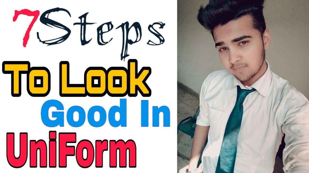 How To Look Good In School Uniform 7 Steps To Look Good In School how-to-look-good-in-school-uniform-7-steps-to-look-good-in-school