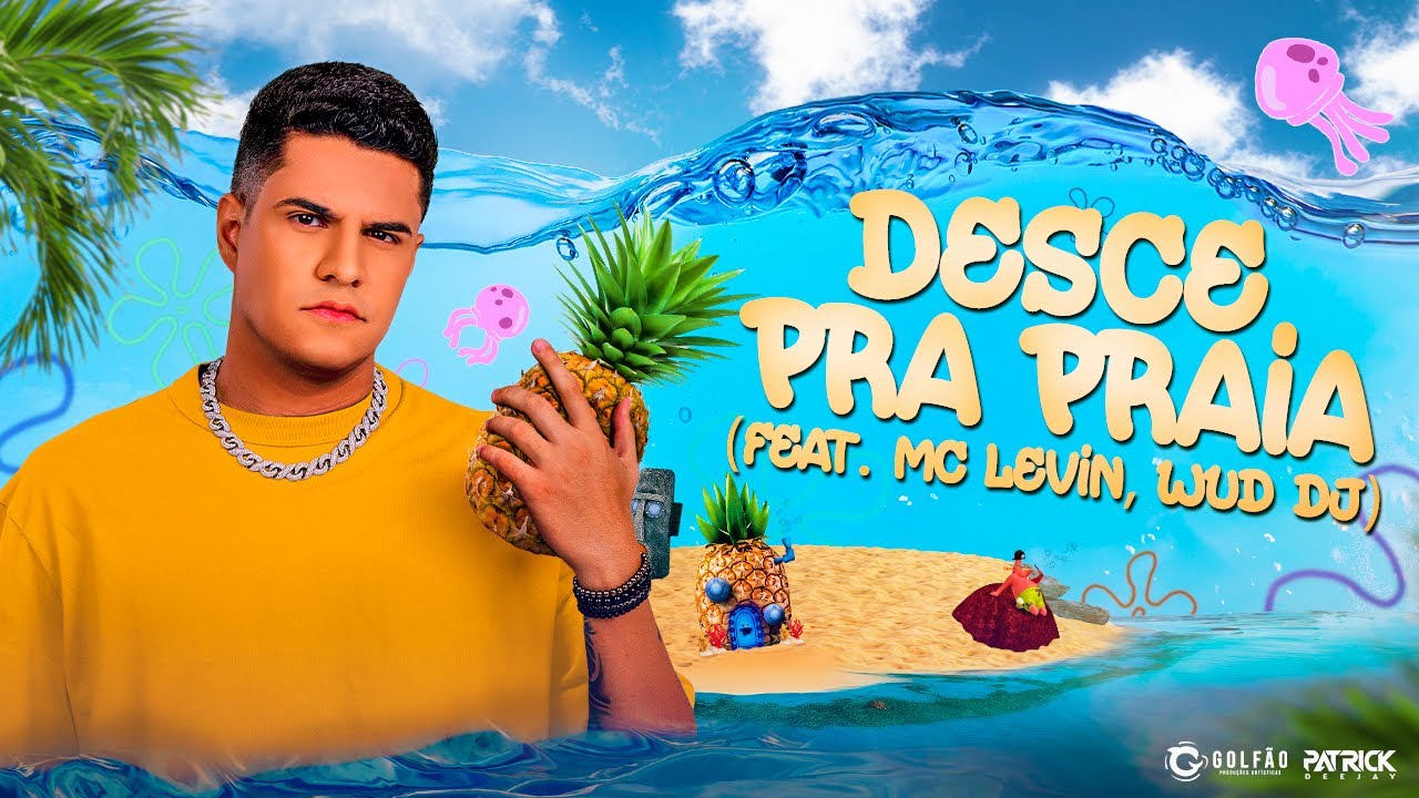 DESCE PRA PRAIA - PATRICK DJ FEAT. MCLEVIN, WUD DJ - YouTube