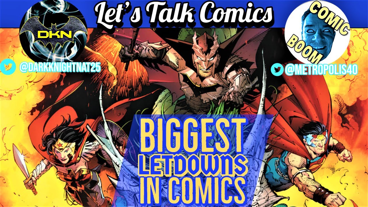 Comic Book Events that Let Us Down Bigtime | Let's Talk Comics w ...