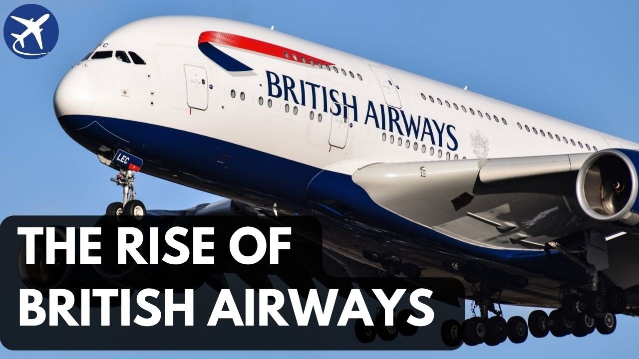The Amazing Rise of British Airways| Aviation History - YouTube