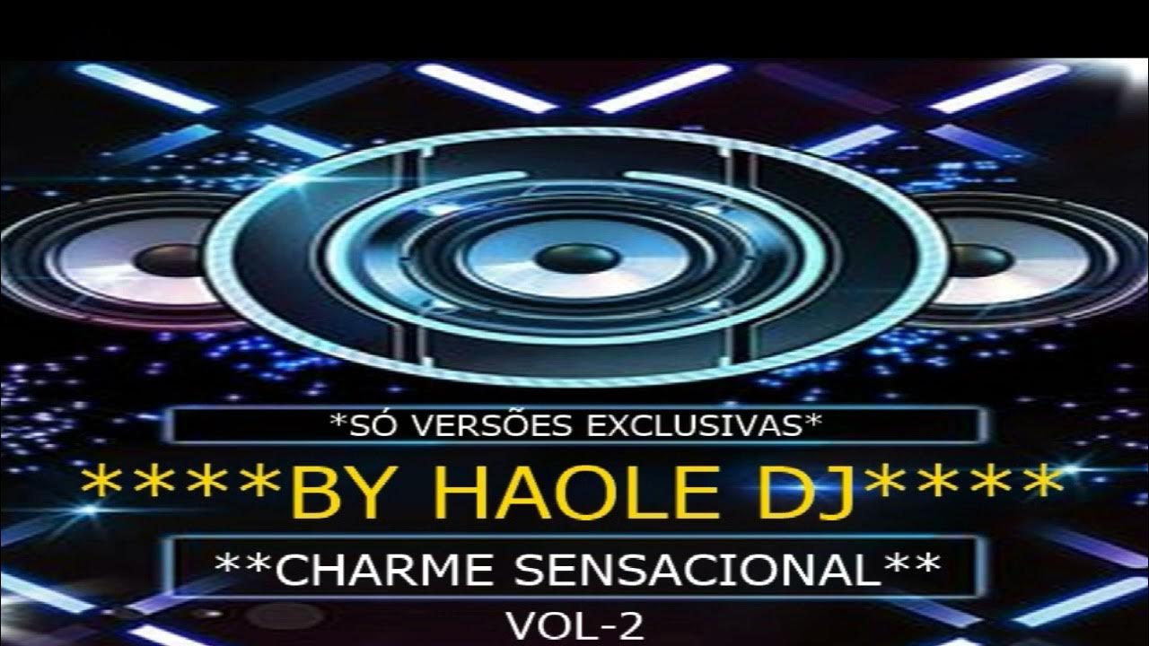 **CHARME SENSACIONAL VOL -2 - BY HAOLE DJ** - YouTube
