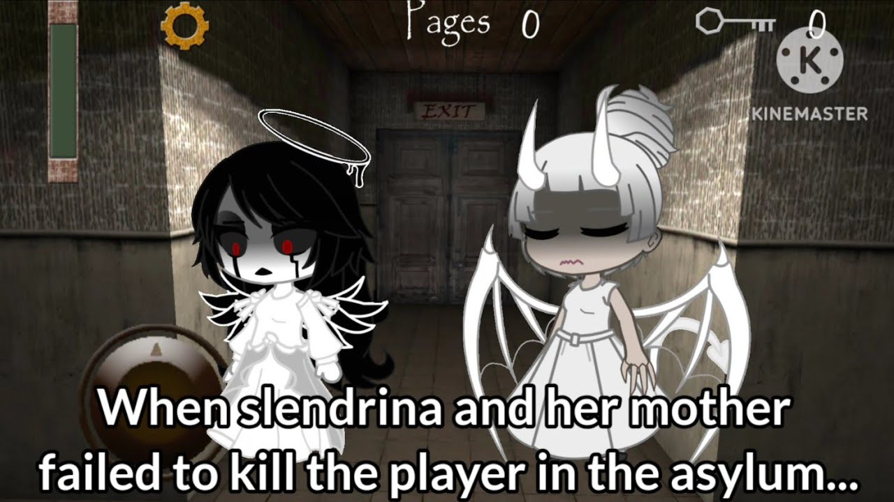 When slendrina and her mother failed to kill the player in the asylum ...