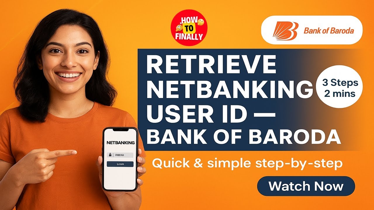 How to Retrieve Netbanking User ID in Bank of Baroda Online | Bank of ...